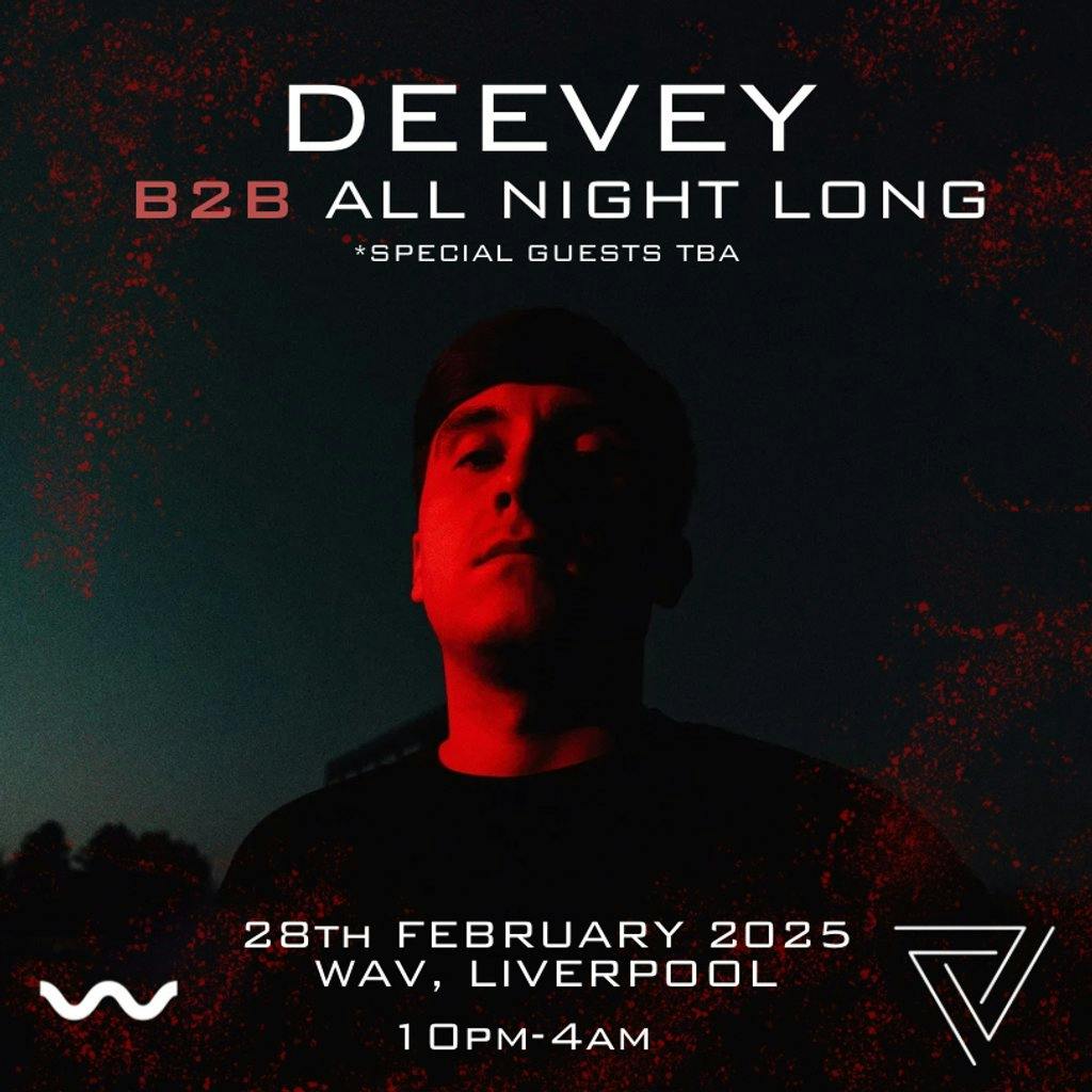 Tickets: Vortex Presents - DEEVEY ALL NIGHT LONG | Wav Liverpool ...