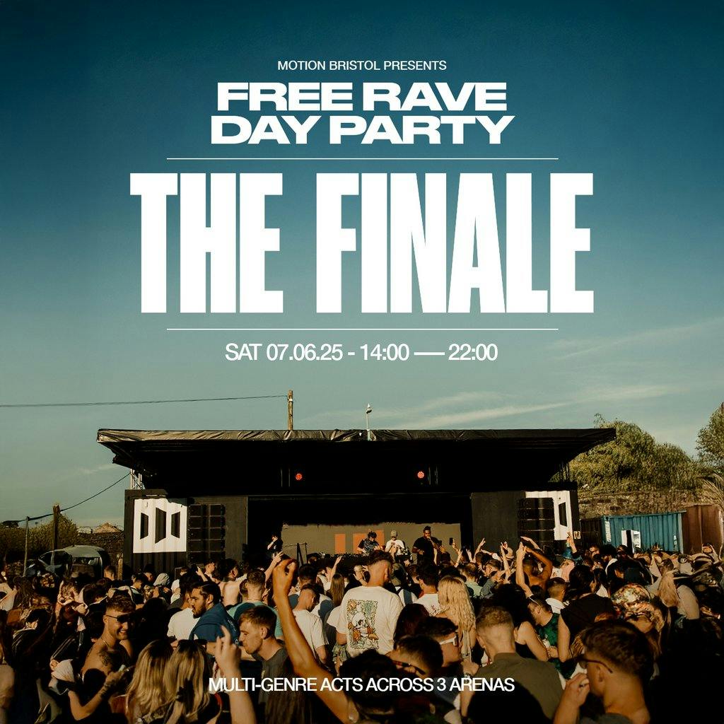Tickets: Motion Presents - Free Rave Day Party: The Finale | Motion Bristol Sat 07 June 2025