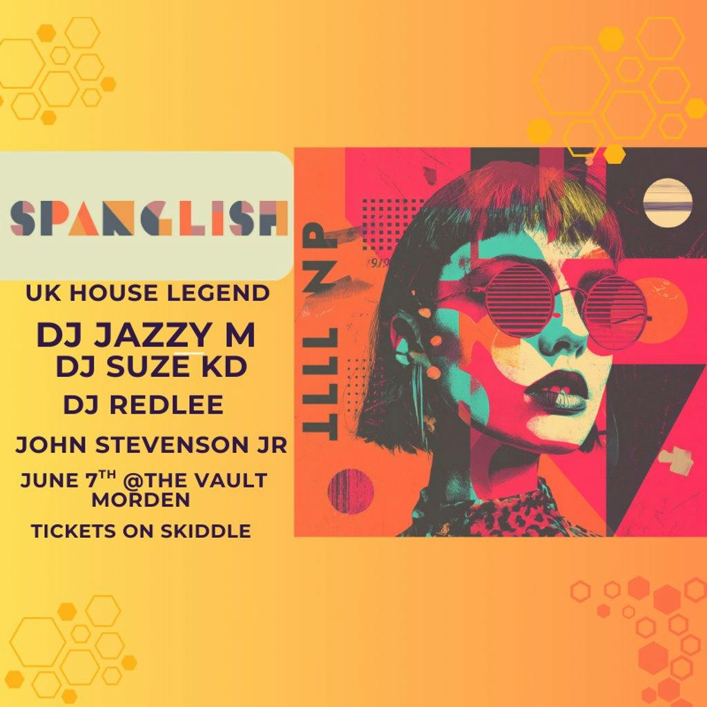 Spanglish Parties present a night with UK house icon Jazzy M | The ...