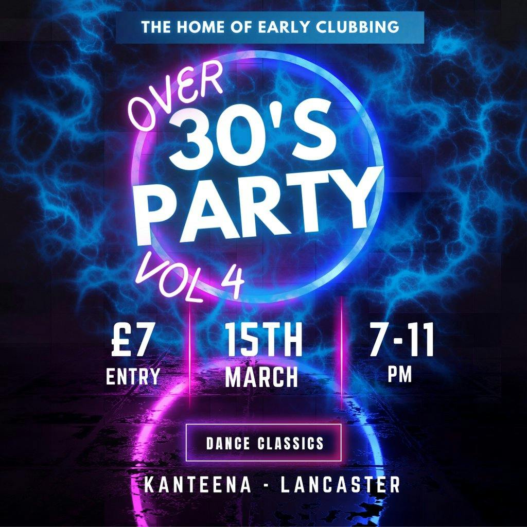 Over 30s Club - Dance Classics - Volume 4 | Kanteena Lancaster Sat 15 ...