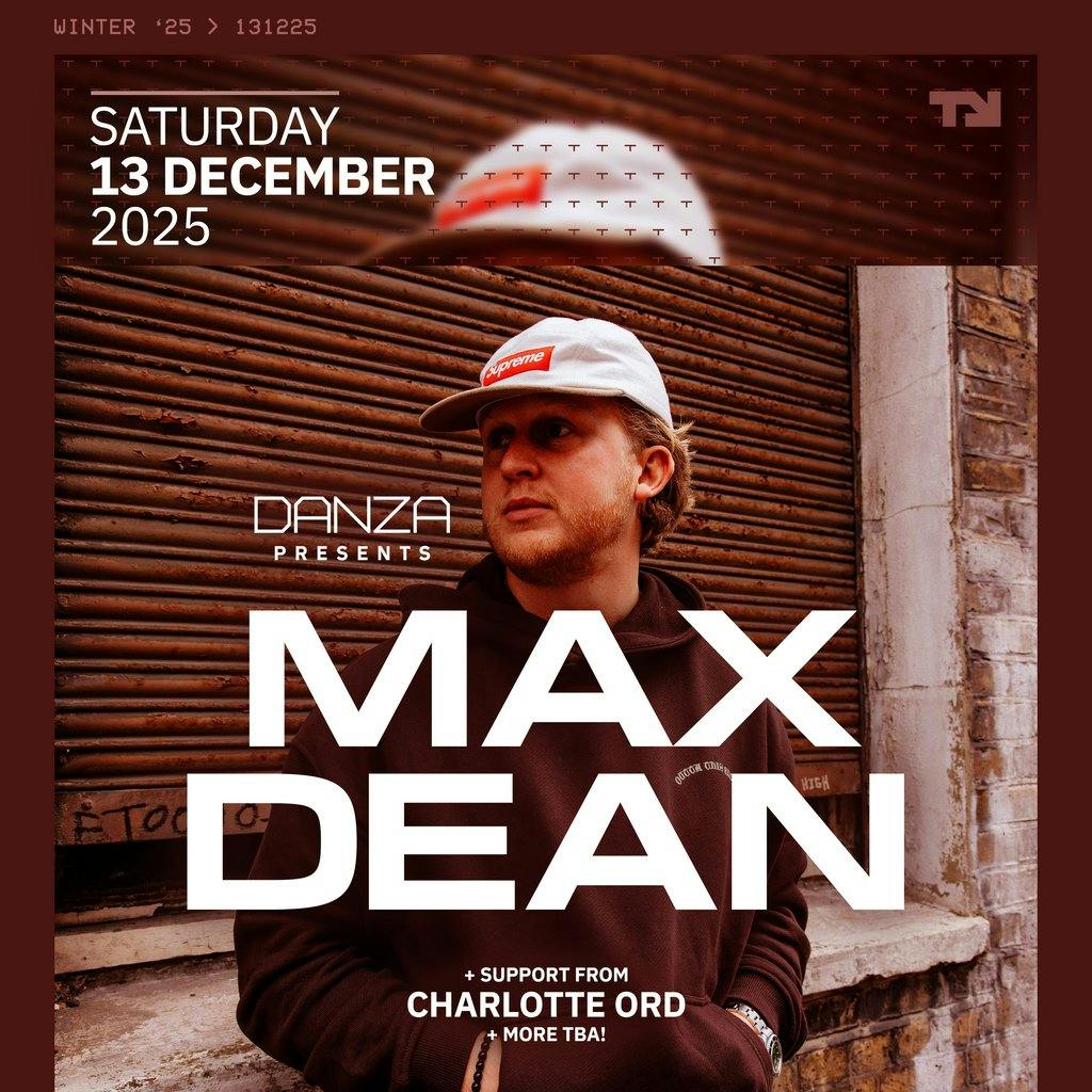 MAX DEAN & more! | Tank Nightclub Sheffield Sat 13 December 2025