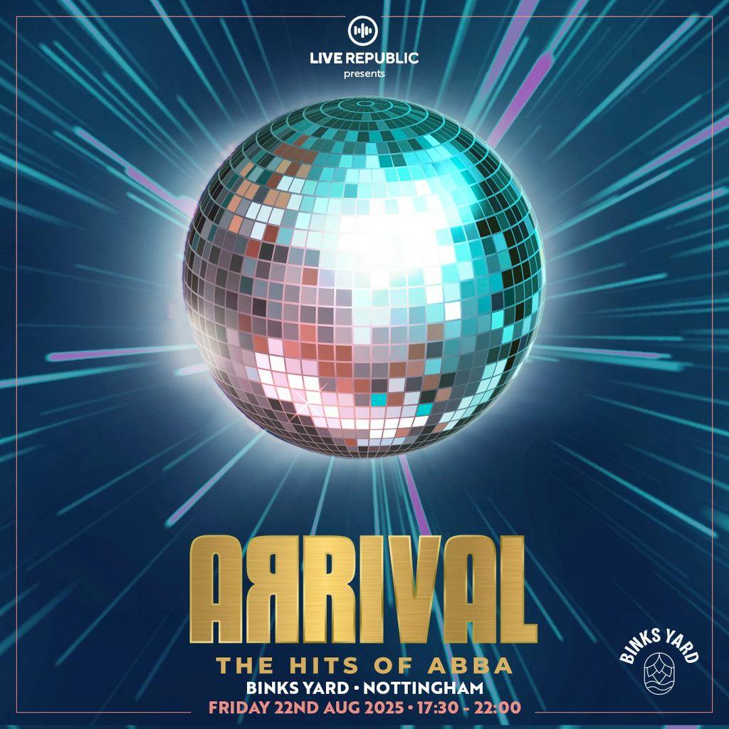 ABBA Arrival | Binks Yard | Binks Yard Nottingham Fri 22 August 2025