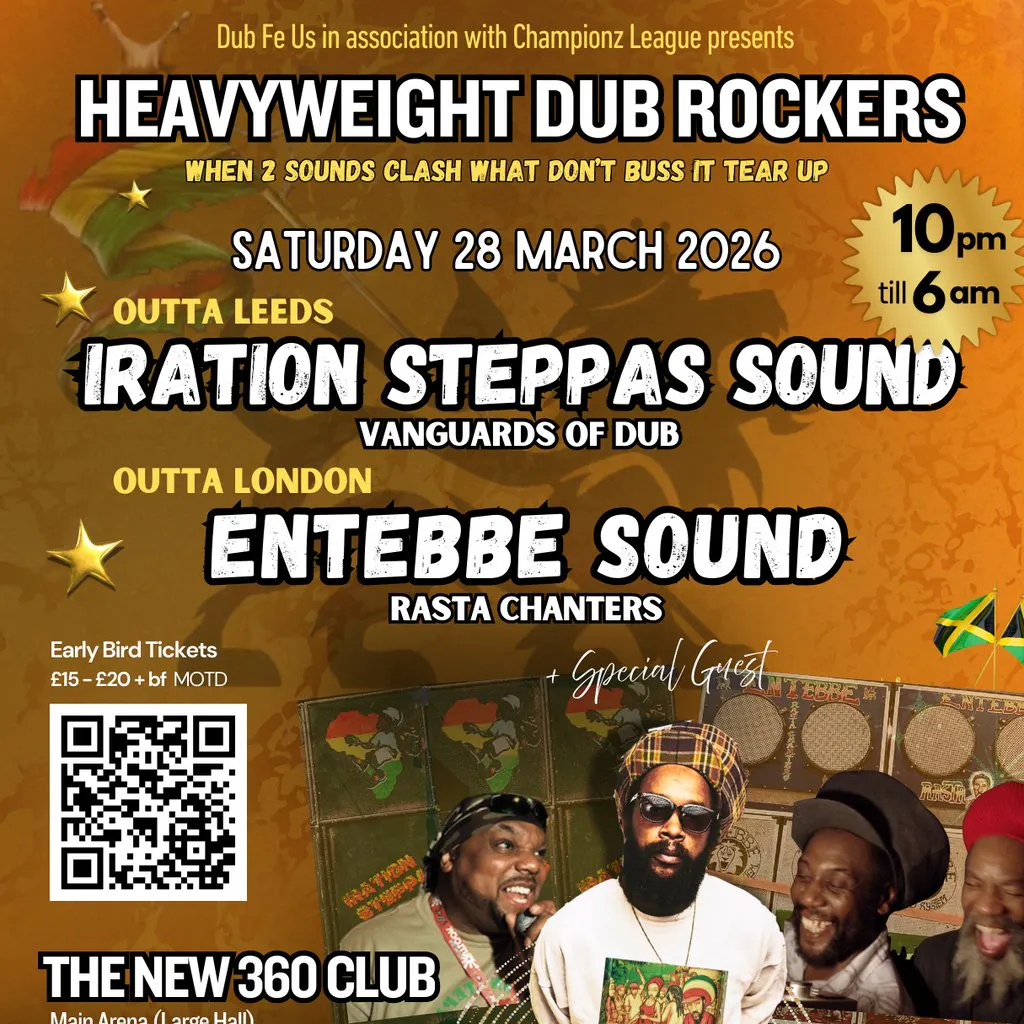 HEAVYWEIGHT DUB ROCKERS - 2 Soundsystems 1 Arena | Club 360 London Sat ...