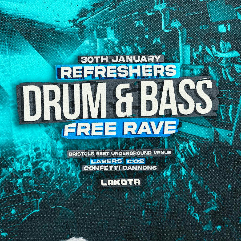 Tickets: Refreshers: Drum & Bass Free Rave | Lakota Bristol Fri 30 ...