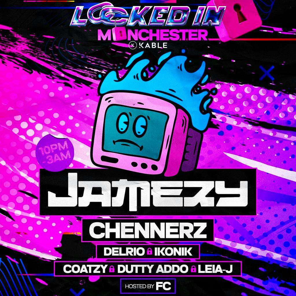 Locked In w/ Jamezy + More (DNB) (£5 TICKETS) | Kable Manchester Wed 24 ...