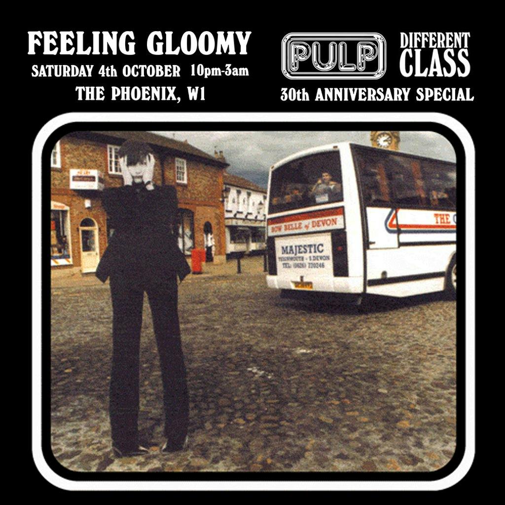 Feeling Gloomy: Pulp: Different Class 30th Anniversary -2/3 sold | The Phoenix London Sat 04 ...