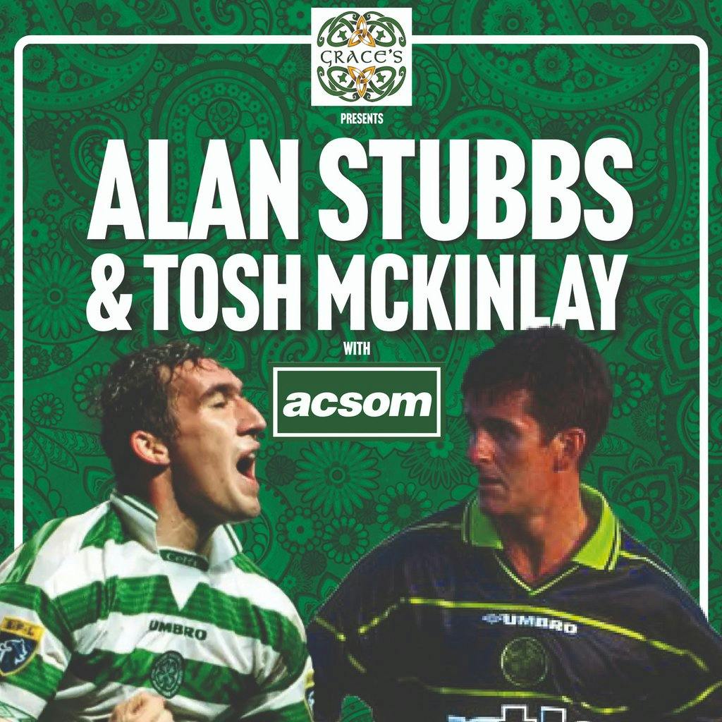 ALAN STUBBS & TOSH MCKINLAY live with A Celtic State of Mind | Grace's ...