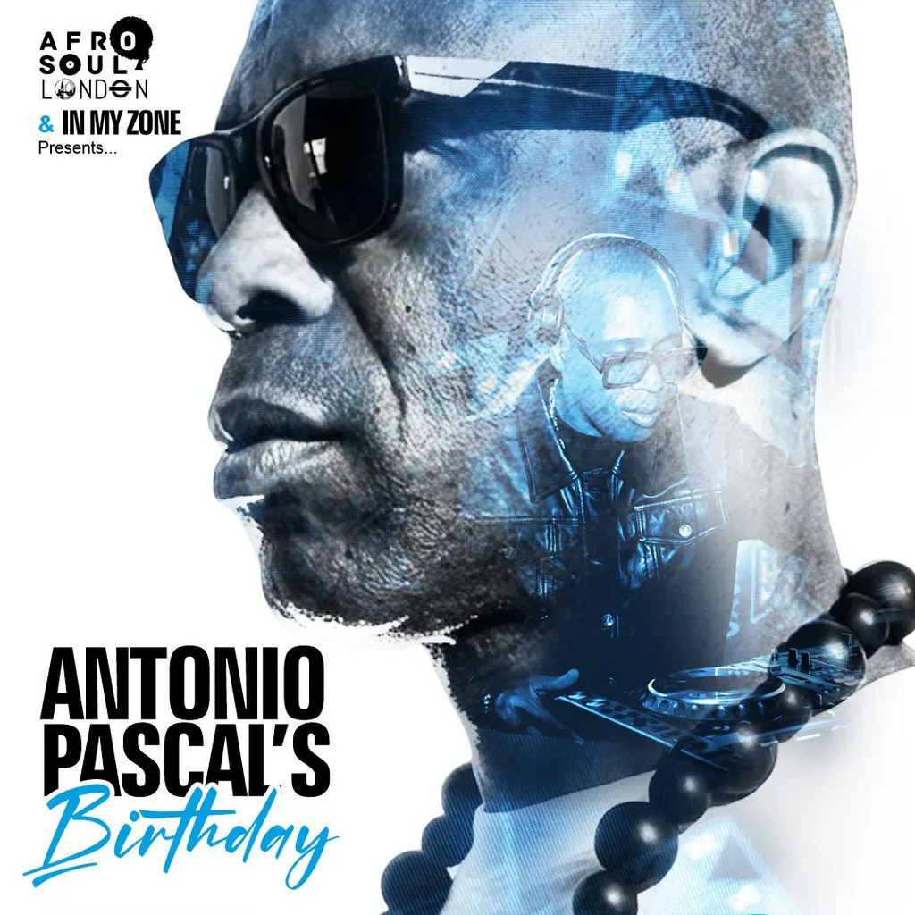 Antonio Pascal's B'day In My Zone 31/01/26 Afro Soul London | Rolling ...