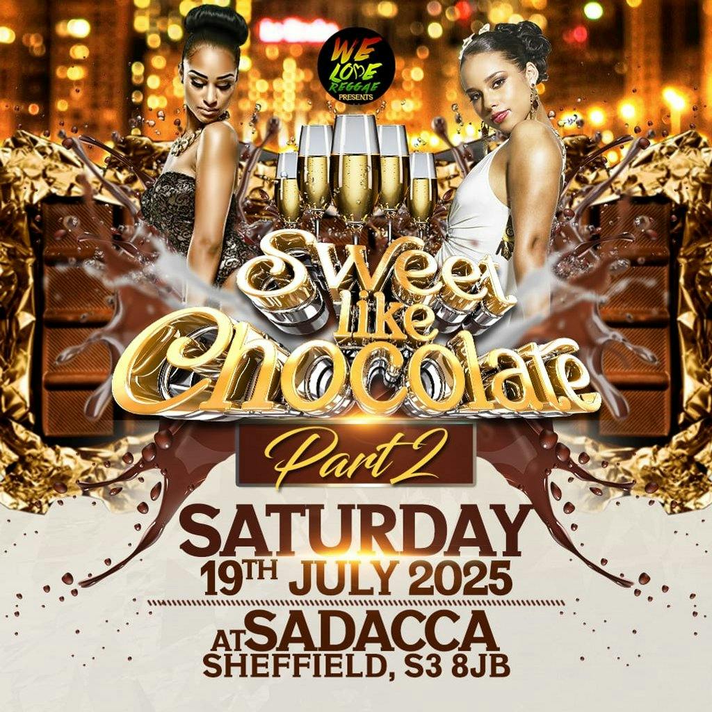 Sweet Like Chocolate | SADACCA Sheffield Sat 19 July 2025