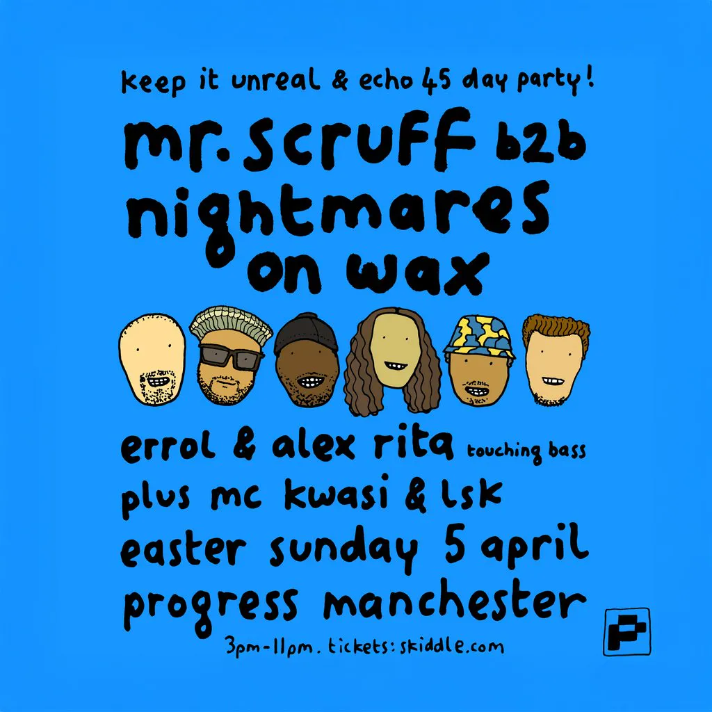 Tickets: Keep It Unreal & Echo 45 - Mr Scruff b2b Nightmares On Wax ...