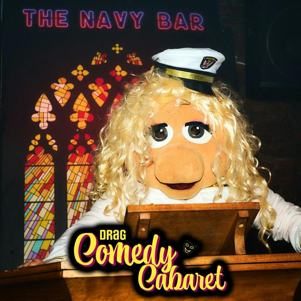 Tickets: Navy Bar 2.1 hosts... DRAG QUEEN COMEDY CABARET | Navy Bar 2.1 ...