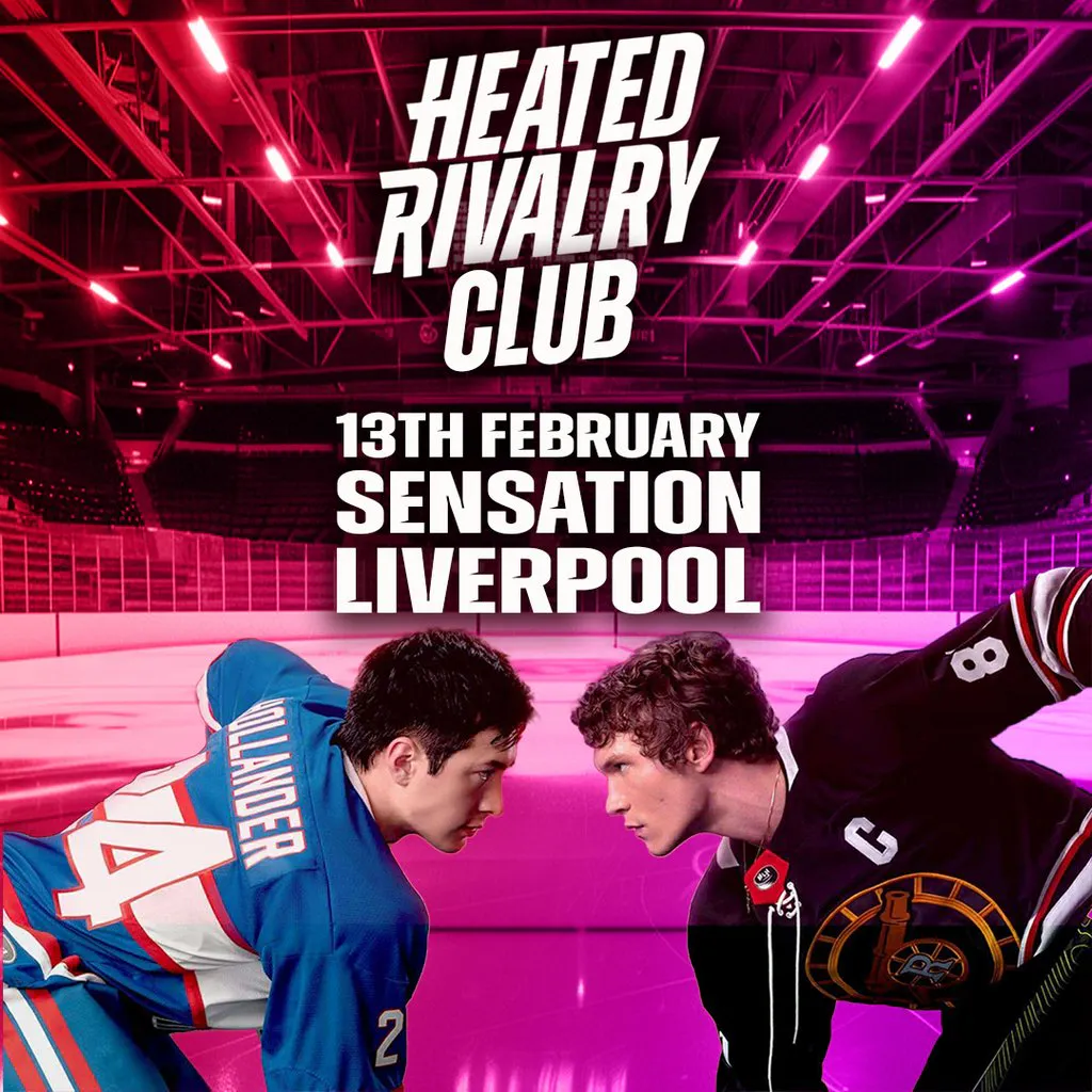 Heated Rivalry Club Night (Liverpool) | Sensation Liverpool Liverpool ...