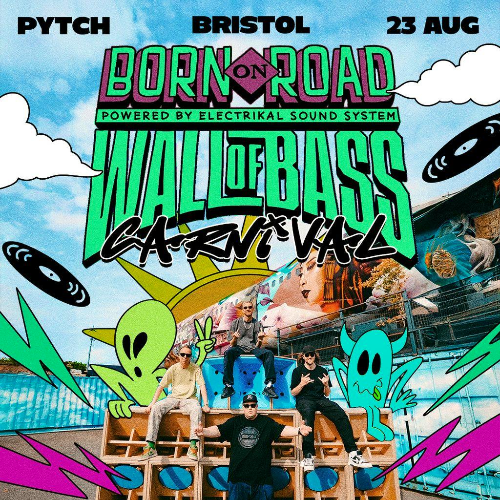 Wall Of Bass x Born on Road - Summer Carnival | Pytch Yard Bristol Sat ...