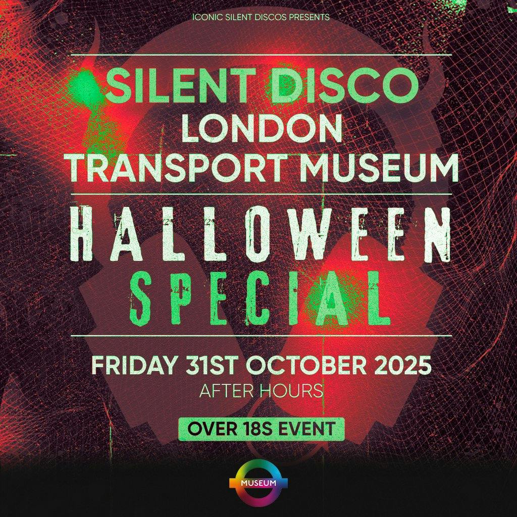 Iconic Silent Disco at the London Transport Museum - Halloween | London ...