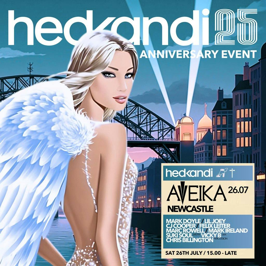 Hedkandi : The 25th Anniversary Party @ Aveika : Newcastle | Aveika Newcastle Upon Tyne Sat 26 ...