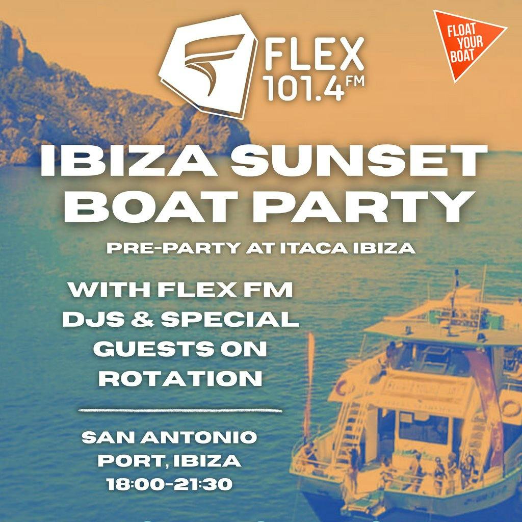 Tickets: Flex FM Ibiza Sunset Boat Party | San Antonio Port, Ibiza Sant Antoni Wed 03 September 2025