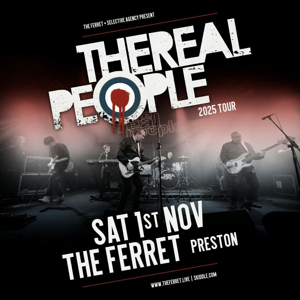 Tickets: The Real People | The Ferret Preston Sat 01 November 2025