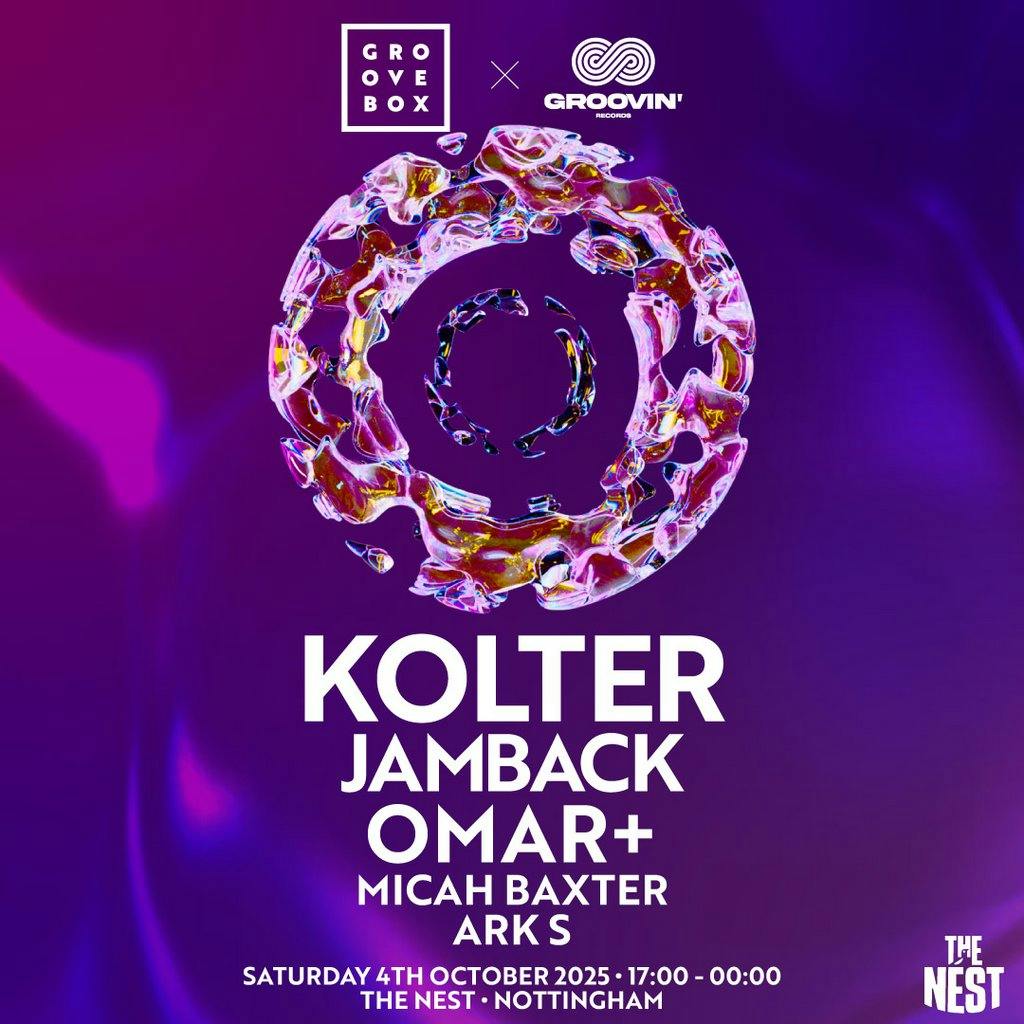 KOLTER, JAMBACK, OMAR+ SOLD OUT | Groovebox X Groovin' The Nest | The Nest (@ Notts County FC ...