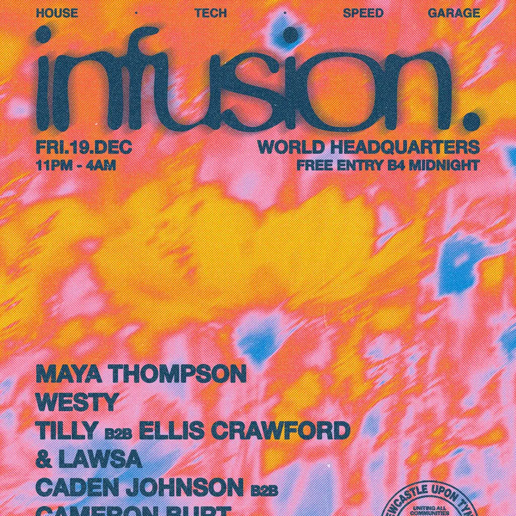 Infusion Residents Party | World HQ Newcastle Upon Tyne Fri 19 December ...