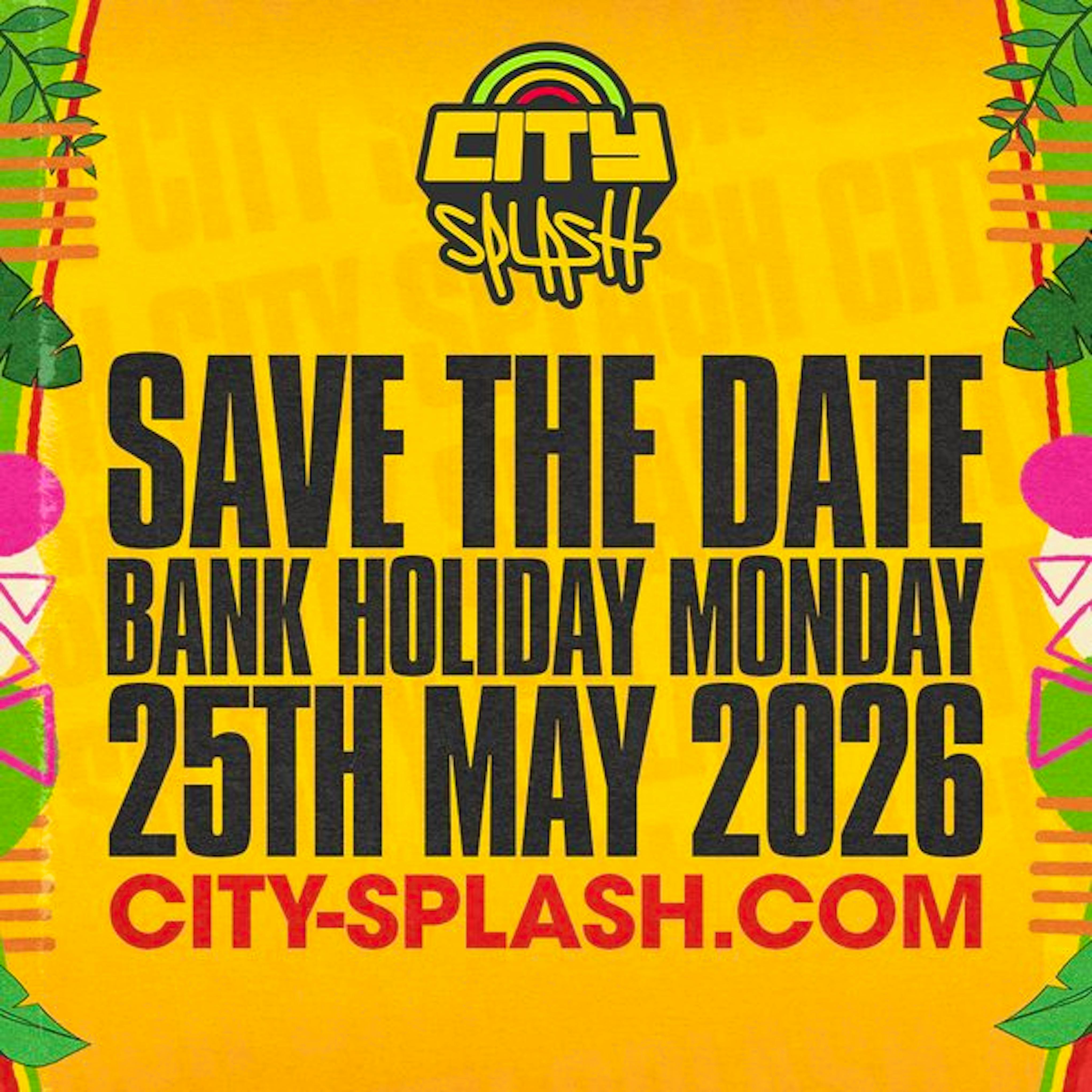 City Splash Festival 2026 | Tickets & Line Up | Skiddle