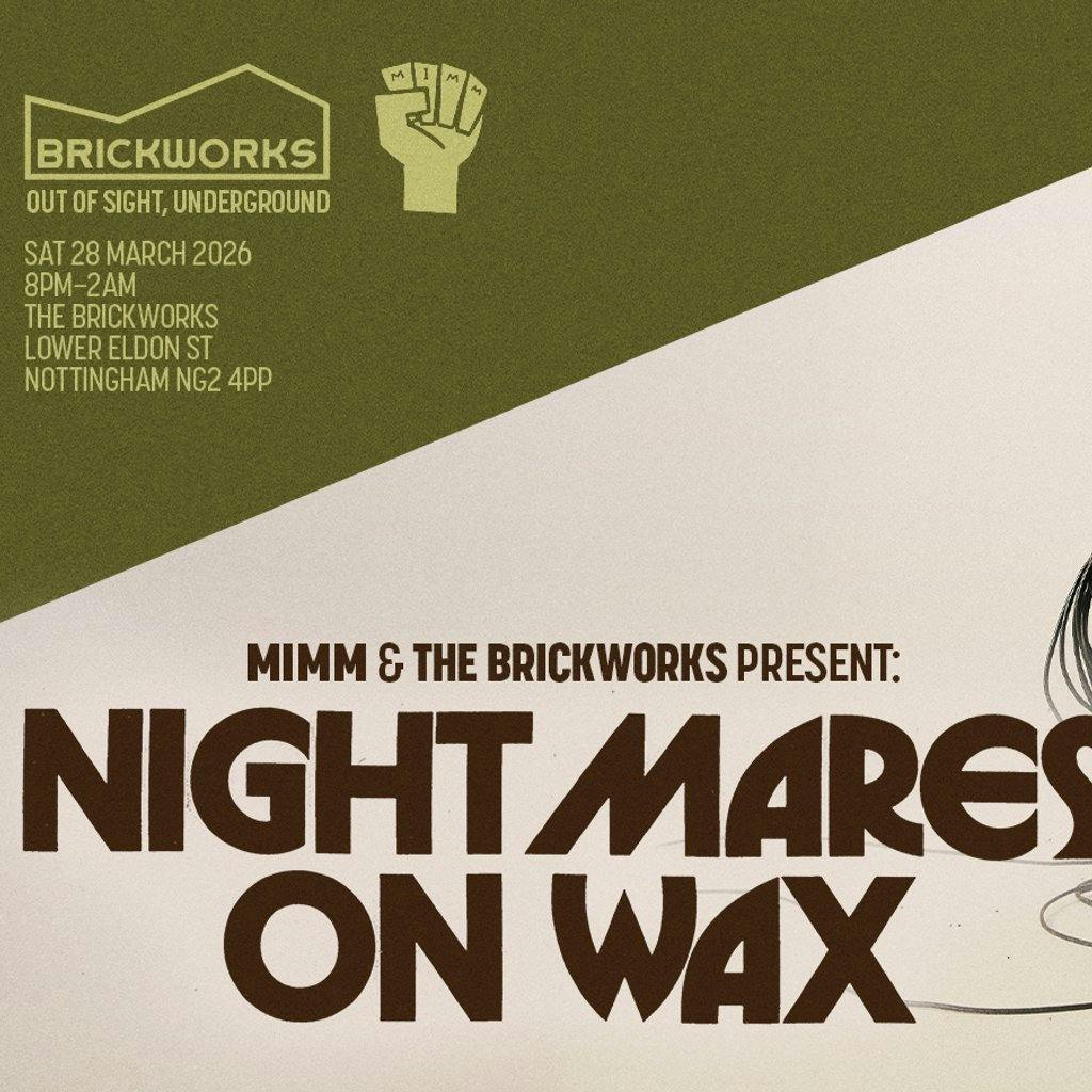 Tickets: The Brickworks x Mimm: NIGHTMARES ON WAX | The Brickworks ...