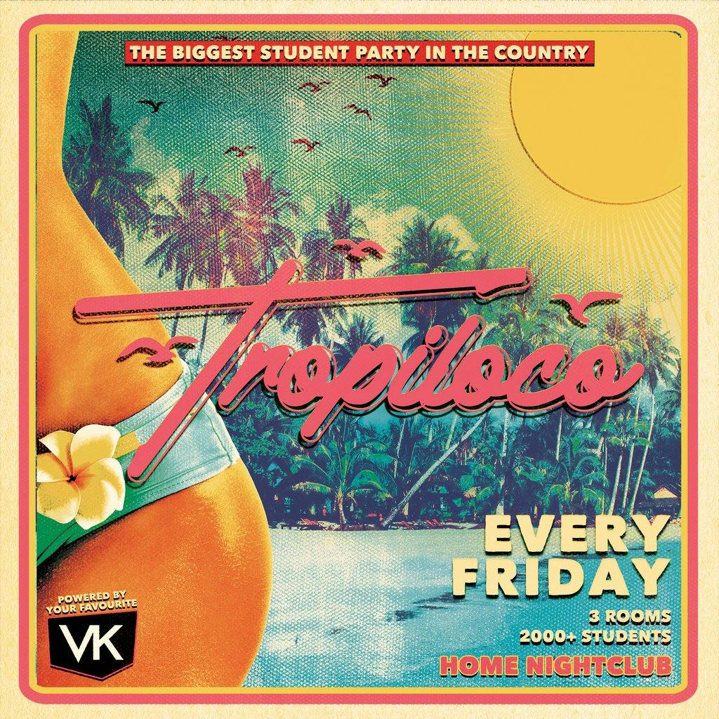 Tropiloco Leeds - the Official Student Partner of Vk | Home Leeds Leeds Fri 10 October 2025