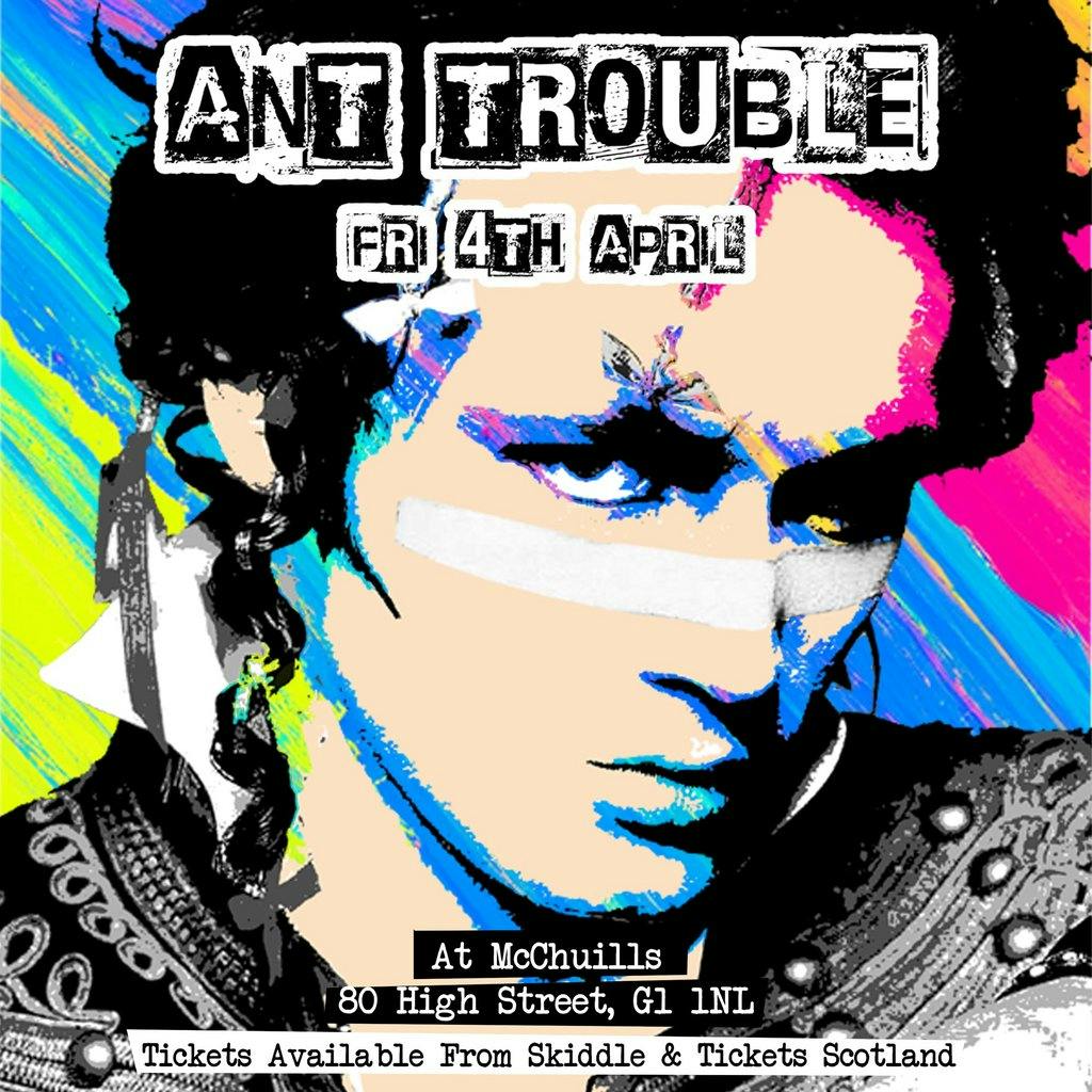 Adam & The Ants Tribute: Ant Trouble | McChuills Glasgow Fri 04 April 2025