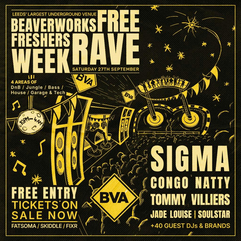 Freshers Week Free Rave w/ Sigma & Congo Natty | Beaver Works Leeds Sat ...