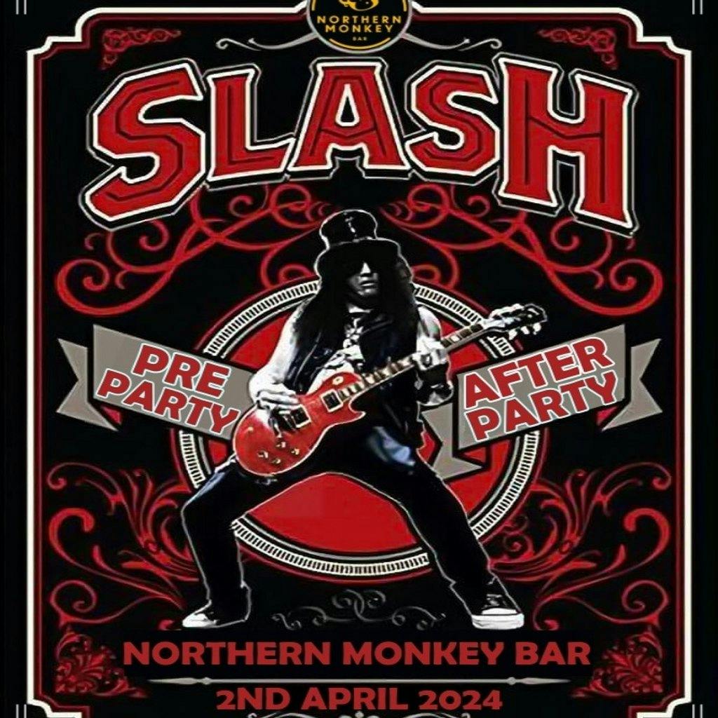 Slash Fans Pre & Afterparty | The Northern Monkey Manchester | Tue 2nd ...