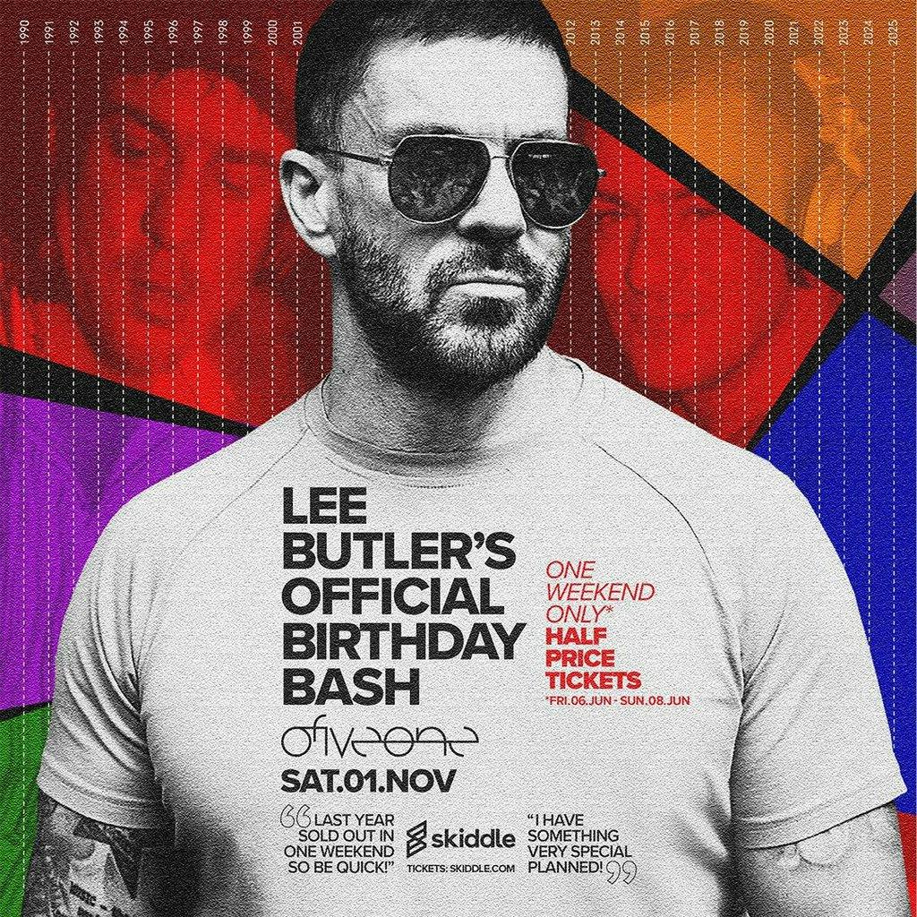 Lee Butler's Official Birthday Bash | Club 051 Liverpool Sat 01 ...