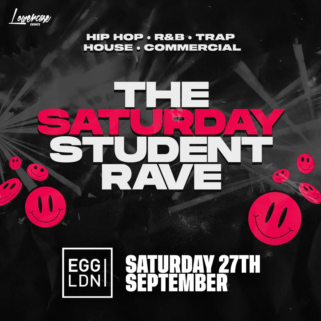 The Saturday Student Rave | Egg London London Sat 27 September 2025