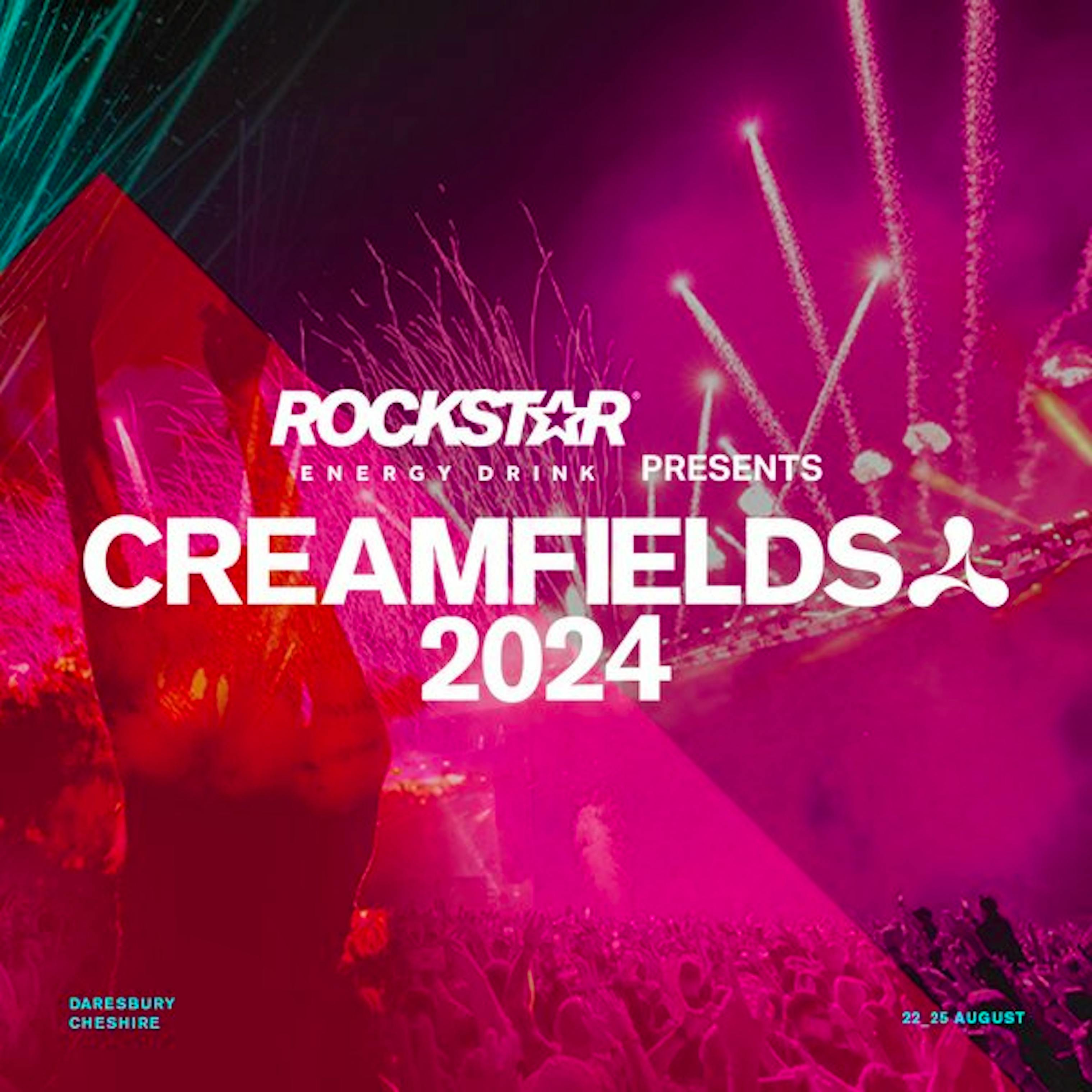 Rockstar Energy presents Creamfields 2024 | Tickets & Line Up | Skiddle