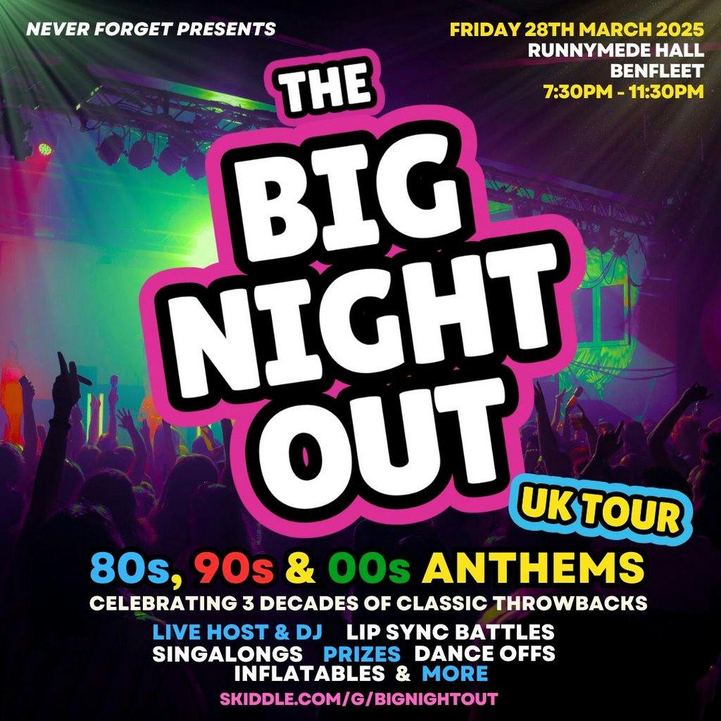 Tickets: The BIG NIGHT OUT - 80s, 90s & 00s Benfleet, Runnymede Hall ...
