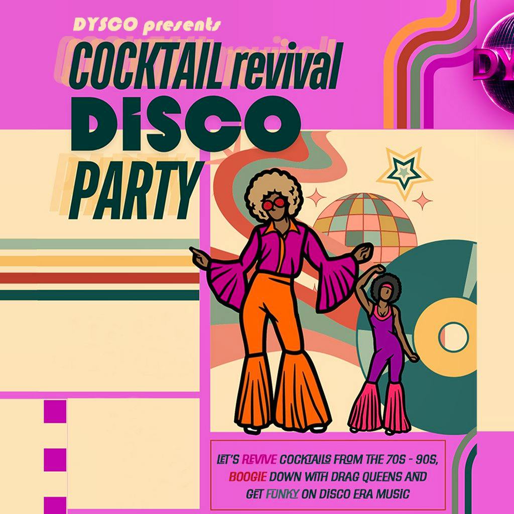 Tickets: Cocktail Revival DysCo Party | Drag Queen Masterclass | DYSCO ...