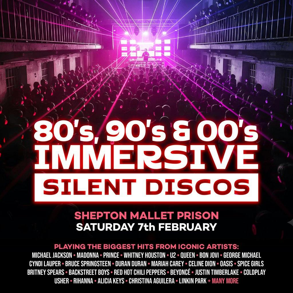 Tickets: 80s, 90s & 00s Silent Disco @ Shepton Mallet Prison | Shepton ...