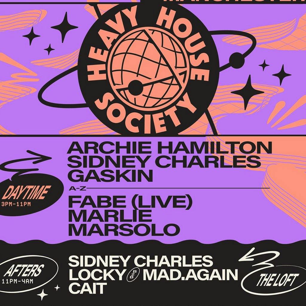 Heavy House Society Afterhours | The Loft MCR Manchester Sat 15 March 2025