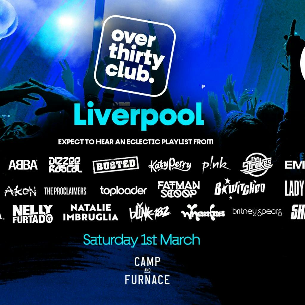 OVER 30's CLUB - Daytime Clubbing - Liverpool | Camp And Furnace ...