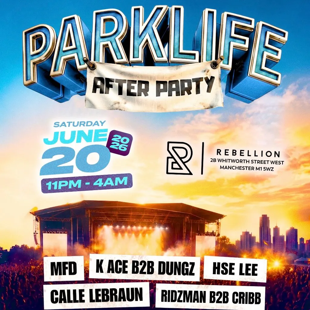 Tickets: AFTER HOURS x MEK IT RRR Parklife After Party | Rebellion ...