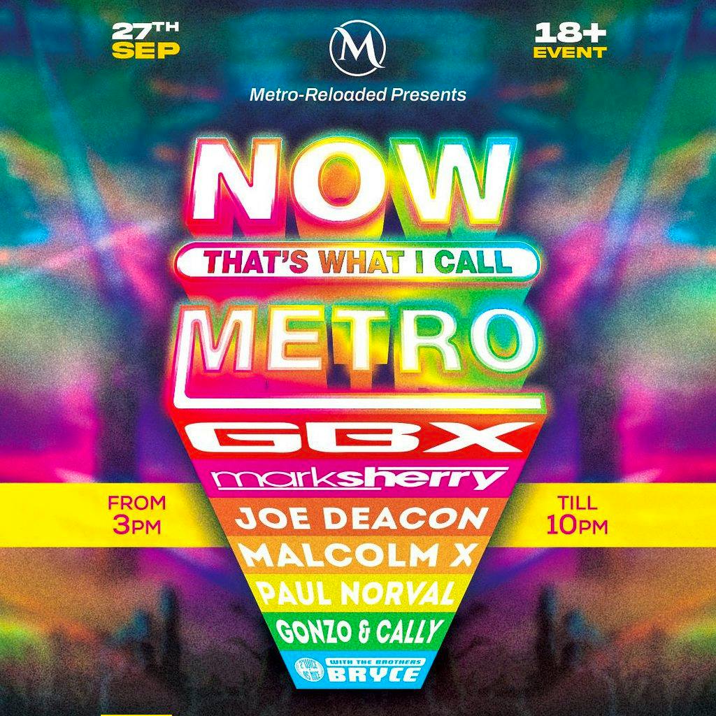Now Thats What I Call Metro | Metro Reloaded Saltcoats Sat 27 September ...