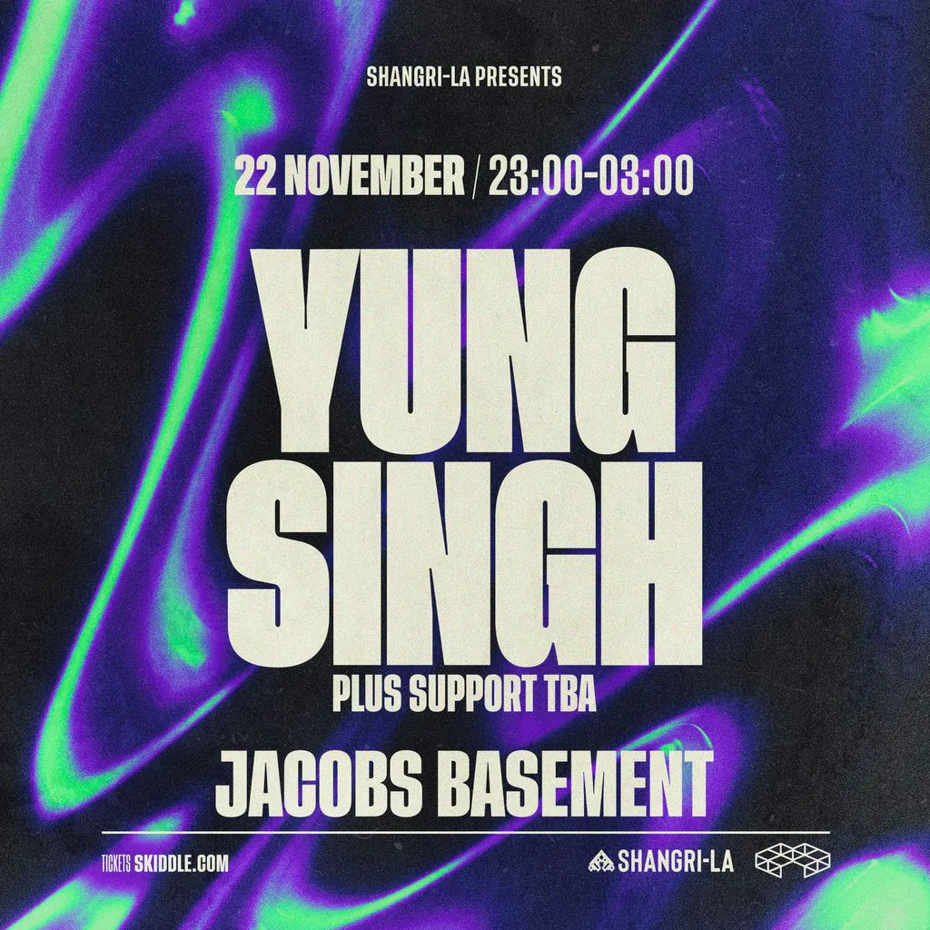 Shangri-La Presents: Yung Singh | Jacobs Basement Cardiff Sat 22 ...