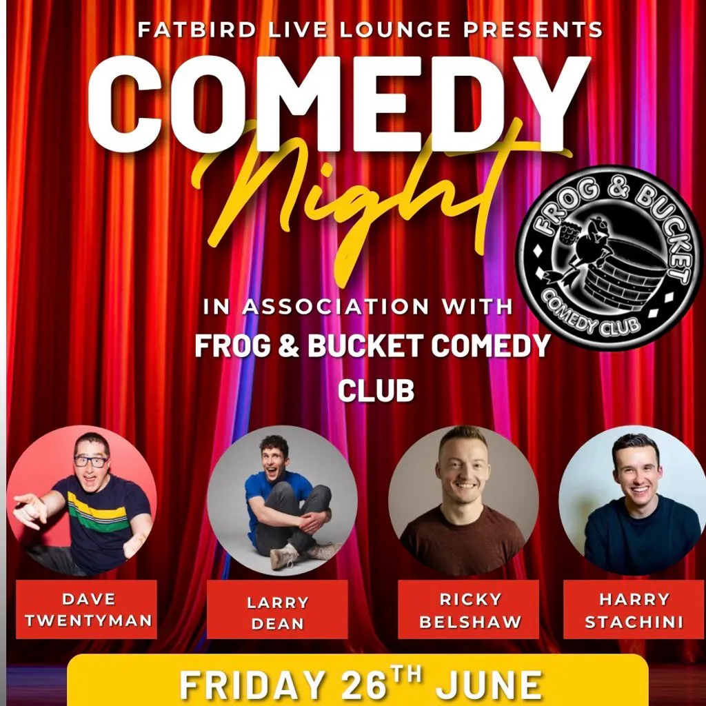Tickets: Frog and Bucket Comedy Show at Fatbird | Fat Bird Wigan Fri 26 ...