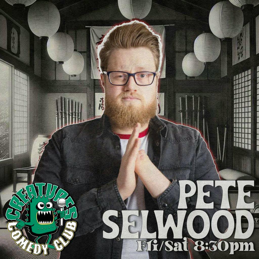 Pete Selwood and more|| Creatures Comedy Club | Creatures Of The Night ...