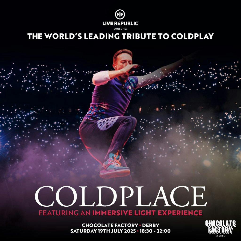 Coldplace | A Tribute to Coldplay | Derby | The Chocolate Factory Derby ...