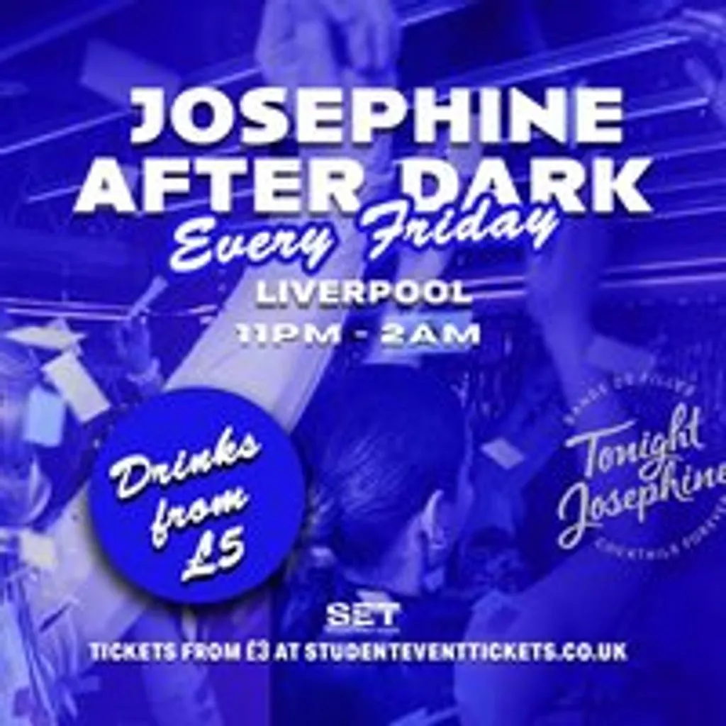 Josephine After Dark @ Tonight Josephine Liverpol - Every Friday ...
