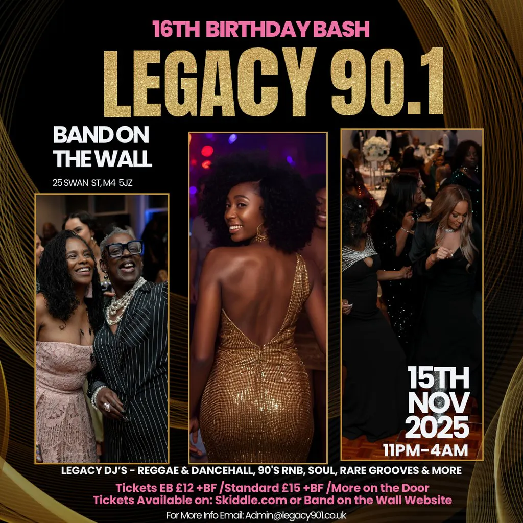 Legacy 90.1 - 16th Year Birthday Bash | Band On The Wall Manchester Sat ...