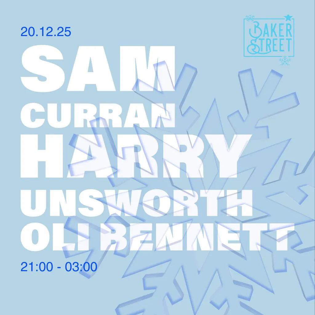 Baker Street Presents : Sam Curran, Harry Unsworth & Oli Bennett ...