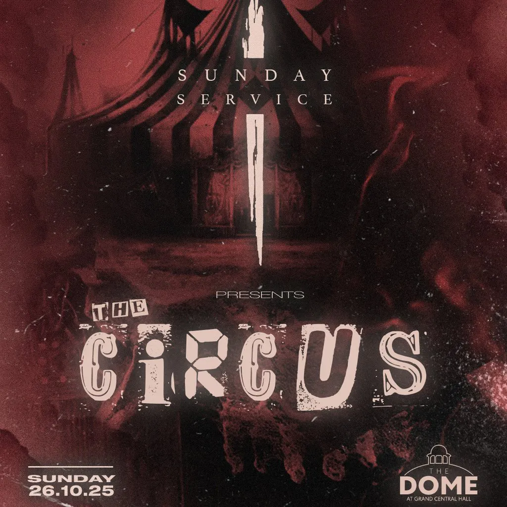Sunday Service presents the Circus | The Dome Liverpool Sun 26 October 2025