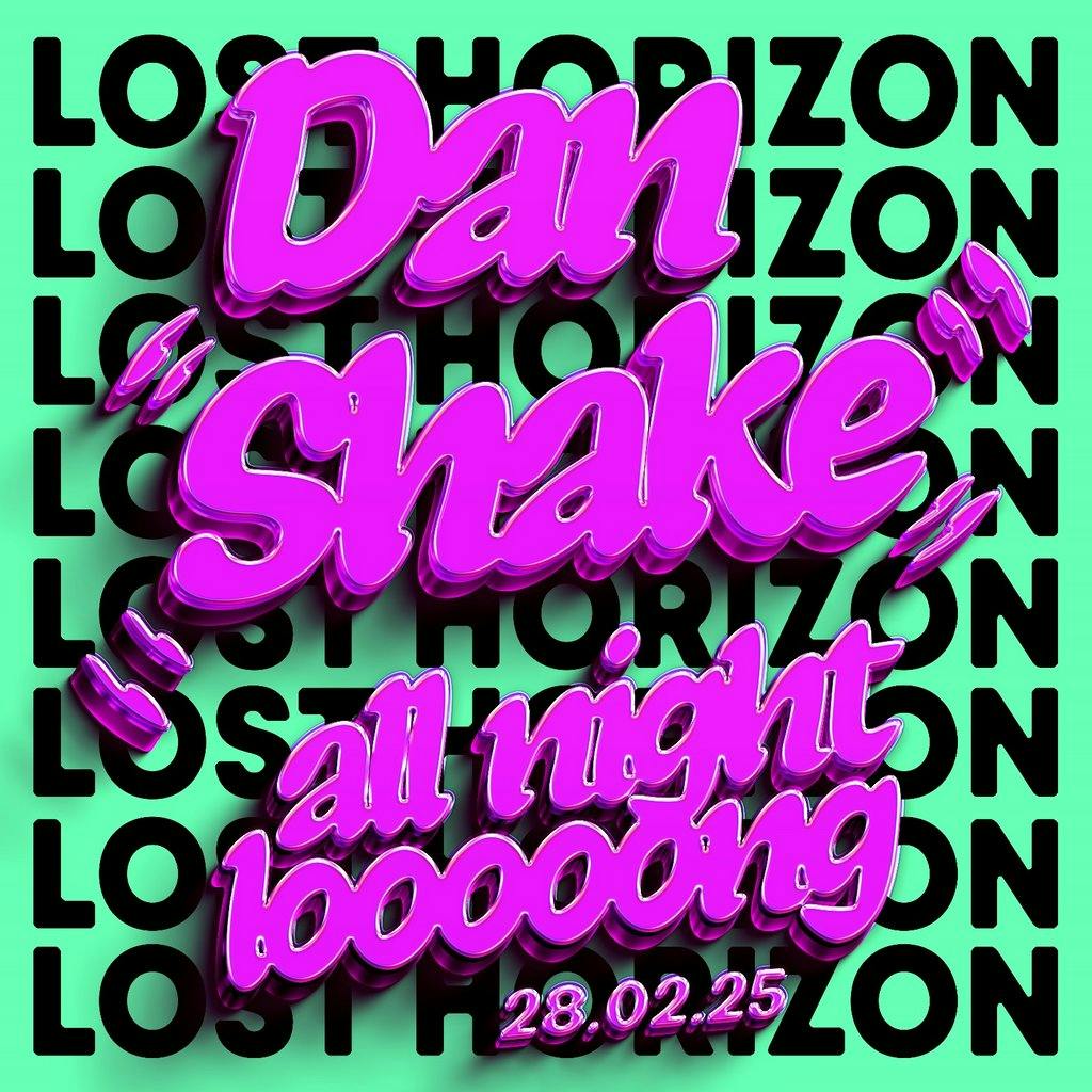 Dan Shake Extended Set - tickets available OTD | Lost Horizon HQ ...