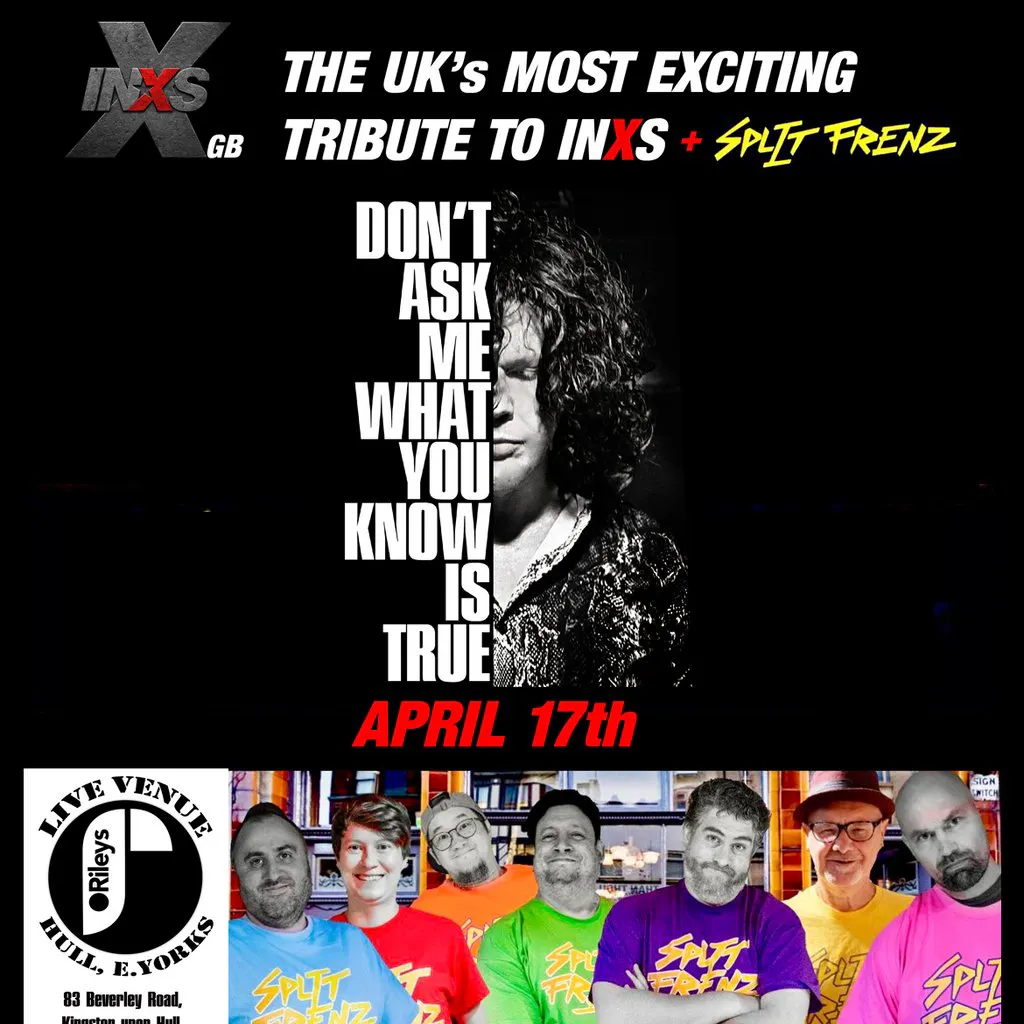 Tickets: INXS (GB) plus Splitz Frenz support at O'Rileys | ORILEYS LIVE ...