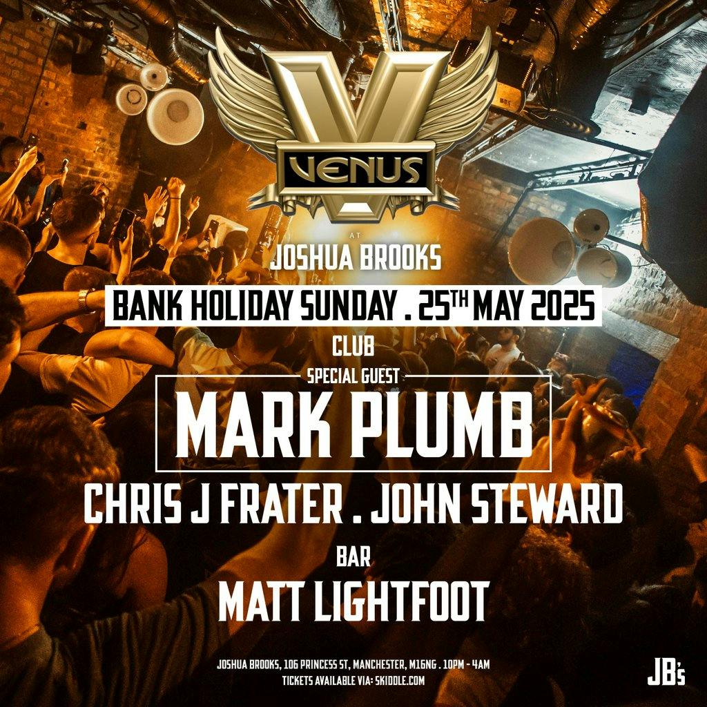 Tickets: Venus Manchester | Joshua Brooks Manchester Sun 25 May 2025